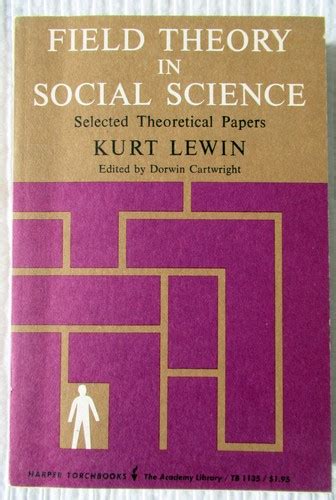Field Theory In Social Science By Kurt Lewin Trade Pbk 1964 Ed Like