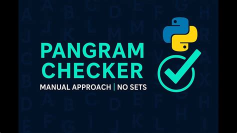 Check If A String Is A Pangram In Python Manual Approach No Sets
