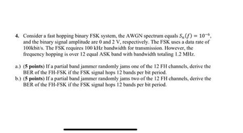 Solved 4 Consider A Fast Hopping Binary Fsk System The