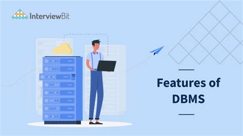 Top Features Of DBMS 2023 InterviewBit