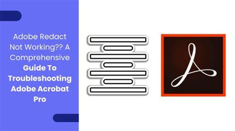 Adobe Redact Not Working A Comprehensive Troubleshooting Guide