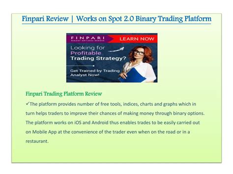 Ppt Finpari Review Works On Spot 20 Binary Trading Platform