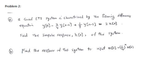 Solved A A Causal LTI System Is Charactrized By The Chegg Com
