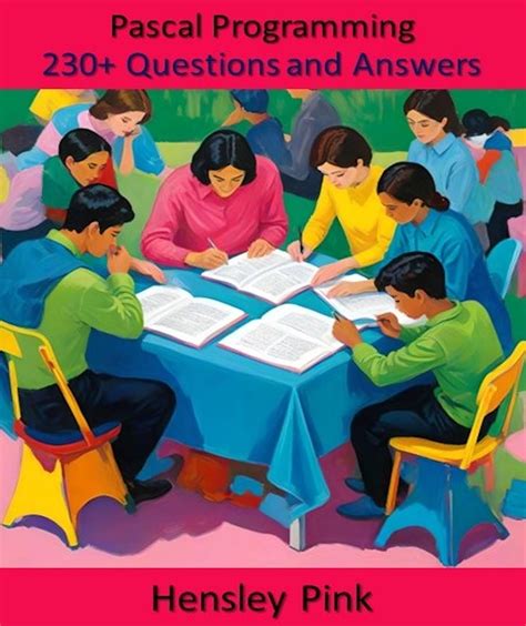 Pascal Programming 230 Questions And Answers Ebook Pink Hensley