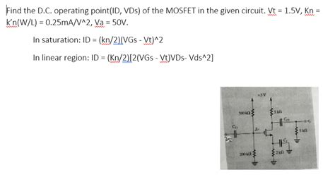 Solved Find The Dc Operating Pointid Vds Of The Mosfet