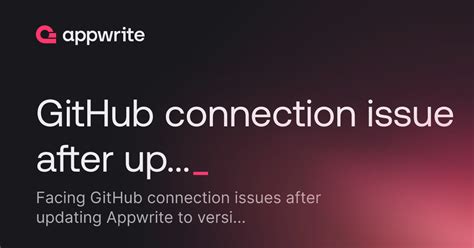Github Connection Issue After Updating To 153 Threads Appwrite