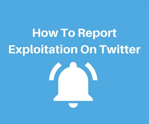 Twitters Guidelines For Reporting Exploitive Content