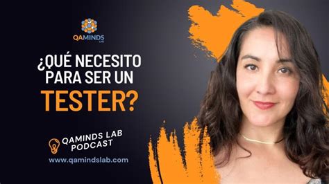Qa Minds Lab En Linkedin ¿qué Necesito Para Ser Un Tester Qa Minds Las