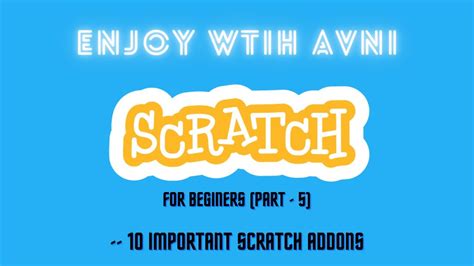 Scratch For Beginers Part 5 10 Important Scratch Addons Usefull Scratch Addons Youtube