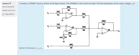 Solved Question Consider A OPAMP Circuit As Shown In The Chegg Com
