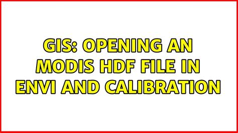 GIS Opening An Modis Hdf File In Envi And Calibration YouTube