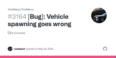 Bug Vehicle Spawning Goes Wrong · Issue 3164 · Yimmenuyimmenu · Github