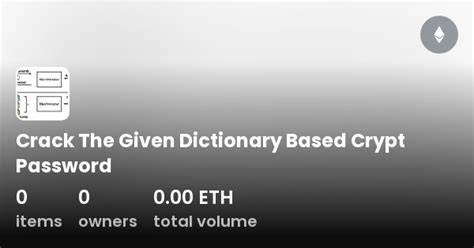 crack the given dictionary based crypt password collection opensea