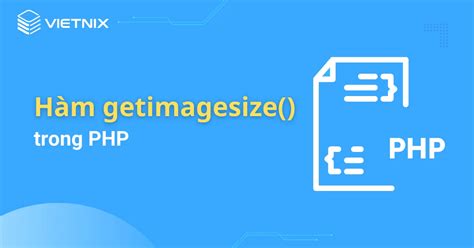 Tổng Hợp Về Hàm Getimagesize Trong Php 2025