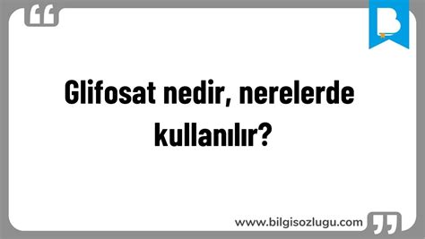 Glifosat Nedir Nerelerde Kullanılır