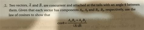 Answered 2 Two Vectors A And B Are Concurrent Bartleby