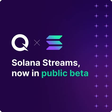 Quicknode On Linkedin Solana Streams Is Officially In Public Beta But