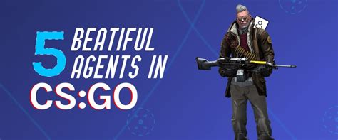 5 Beautiful Cs Go Agents — Csgo News