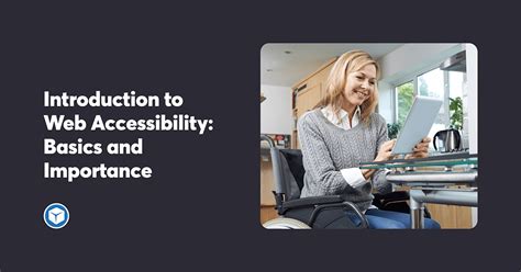 Introduction To Web Accessibility Basics And Importance