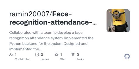 Github Ramin Face Recognition Attendance System Collaborated With A Team To Develop A