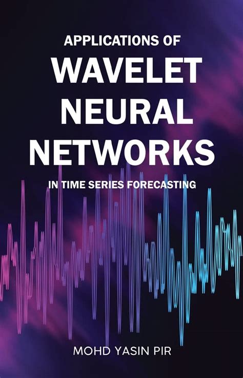 Applications Of Wavelet Neural Networks In Time Series Forecasting Pir