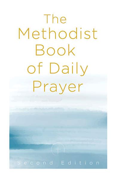 The Methodist Book Of Daily Prayer Second Edition Cokesbury
