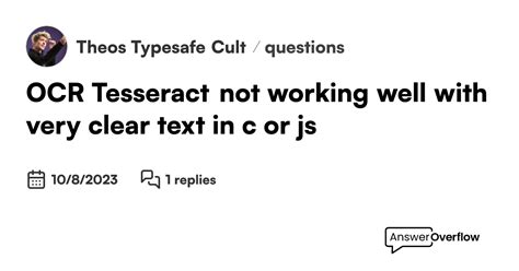 Ocr Tesseract Not Working Well With Very Clear Text In C Or Js Theos Typesafe Cult