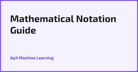 Mathematical Notation Guide