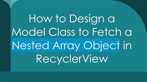 How To Design A Model Class To Fetch A Nested Array Object In