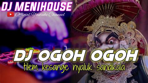 SPESIAL HARI RAYA NYEPI 2023!! DJ OGOH - OGOH - YAN BERO FT OCID REMIX ...