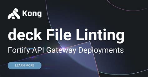 Suketu Patel On Linkedin Fortify Api Gateway Deployments With Deck File Linting