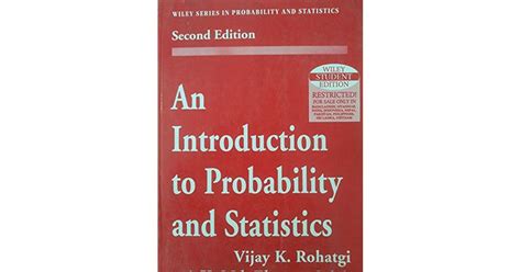 An Introduction To Probability And Statistics By Vijay K Rohatgi