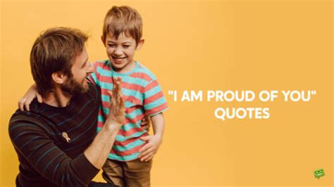 60 Uplifting Proud Of You Quotes