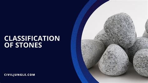 Stone Types Classifications Uses And Properties In Construction