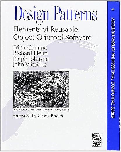 Design Patterns Elements Of Reusable Object Oriented Software Addison Wesley Professional