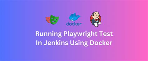 bekaarcoder s blog how to run playwright tests in jenkins pipeline using docker