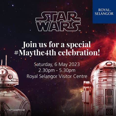6 31 May 2023 Royal Selangor Visitor Centre Star Wars Day Special