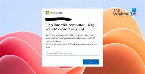 We Ll Need Your Current Windows Password One Last Time
