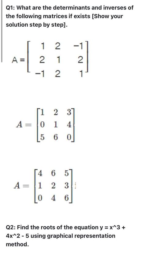 Solved Q What Are The Determinants And Inverses Of The Chegg Com