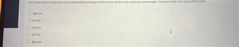 Solved The Molpcule Of N2 G Has A Bond Dissociation Energy