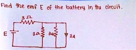 SOLVED Find The Emf E Of The Battery In The Circuit