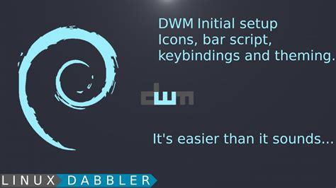 Dwm Initial Setup And Config Icons Bar Scripts Keybindings And