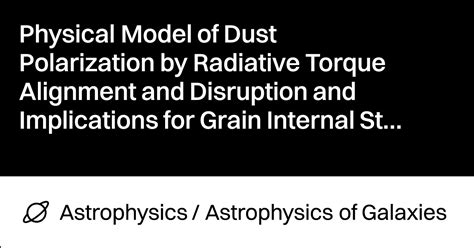 Physical Model Of Dust Polarization By Radiative Torque Alignment And