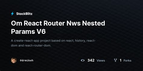 Om React Router Nws Nested Params V6 Stackblitz