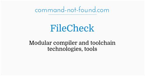 Command Not Filecheck