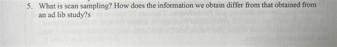 solved what is scan sampling how does the information we