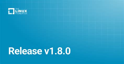 Release V1 8 0 Linux Foundation Documentation