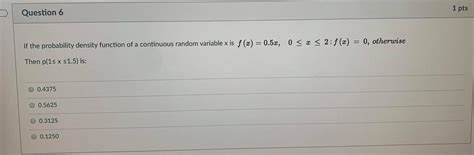 Solved Pts Question Otherwise If The Probability Chegg Com