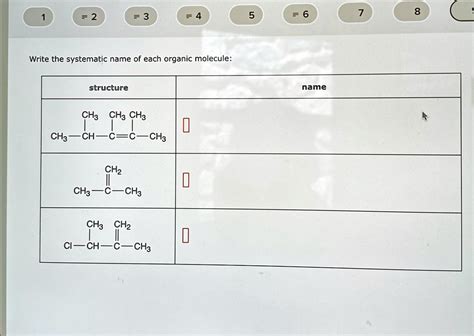 Write The Systematic Name Of Each Organic Molecule Able[[structure Name ] [ T 5 6 8 Write The