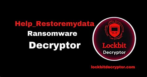 How To Remove Helprestoremydata Ransomware And Unlock Files Lockbit